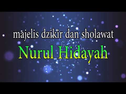 Full sholawat majelis Nurul Hidayah