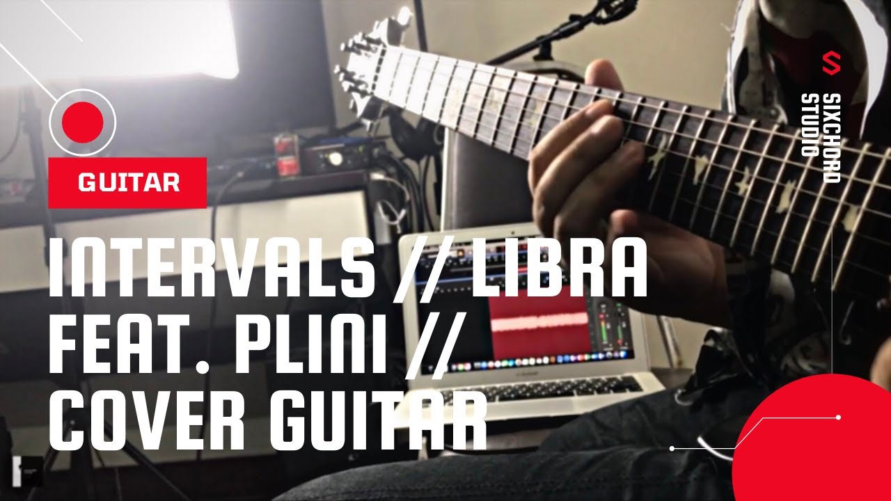 INTERVALS // LIBRA feat. Plini // Cover GUITAR - YouTube