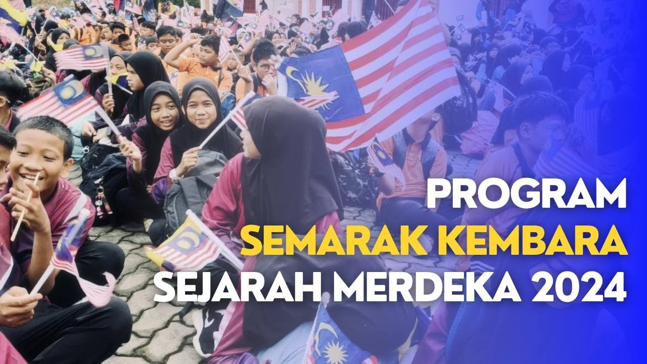 Episod Khas: Program Semarak Kembara Sejarah Merdeka 2024 - YouTube