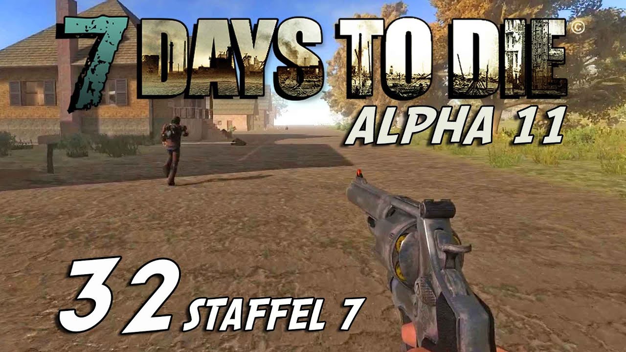 7 Days to Die S07E32 - 44er Magnum [Alpha 11] [Gameplay German Deutsch ...