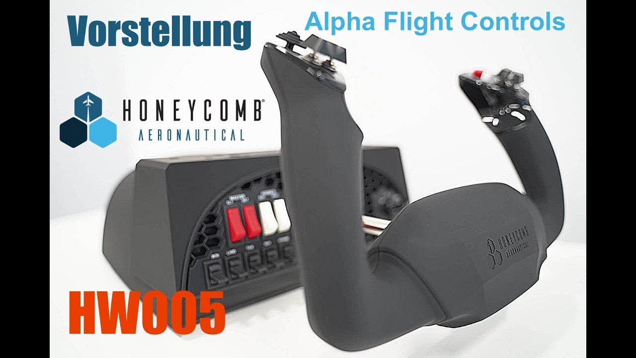 HONEYCOMB "Alpha Flight Controls" - Vorstellung [german] - HW005 - YouTube