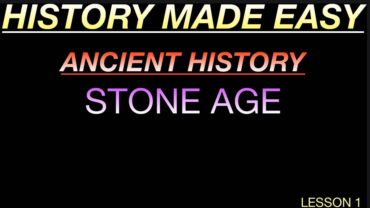 Stone Age | Ancient History | History Made Easy | पाषाण युग | प्राचीन ...