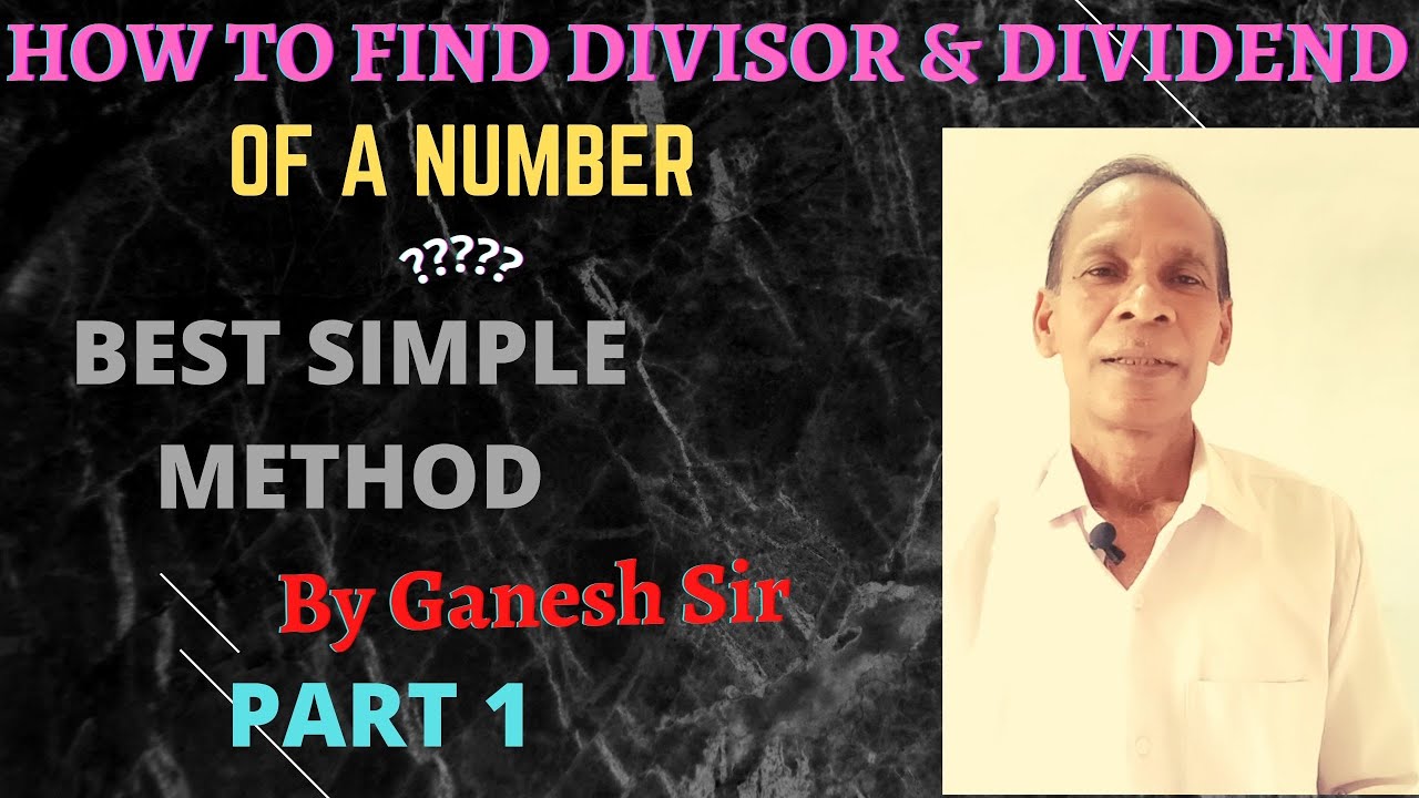How To Find Divisor And Dividend Of A Number Divisor And Dividend how-to-find-divisor-and-dividend-of-a-number-divisor-and-dividend