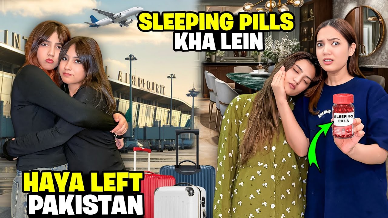 Haya is Going Back To Saudi 🇸🇦 ️|Hira Ny Sleeping Pills Kha Lein😱💊|Heatwave Agayi🥵|Sistrology ...