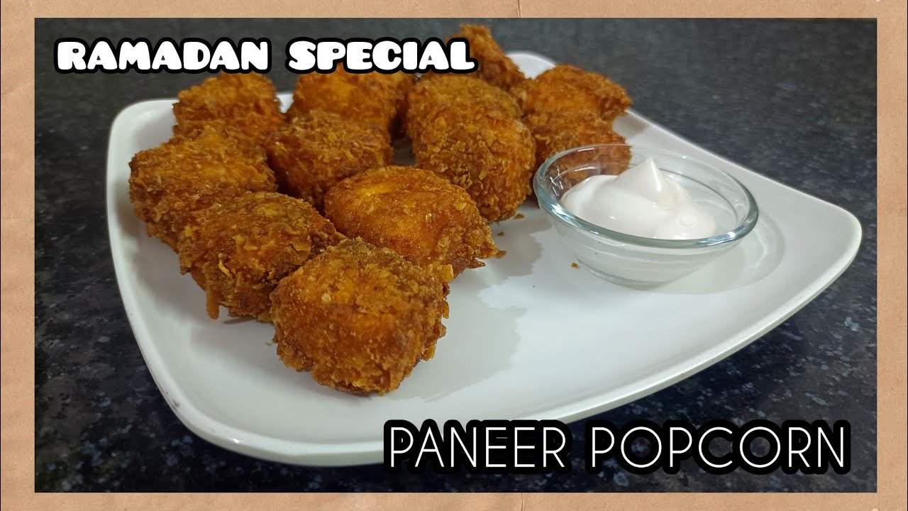 Paneer Popcorn Recipe | KFC Style Paneer Popcorn | Ramadan Special ...