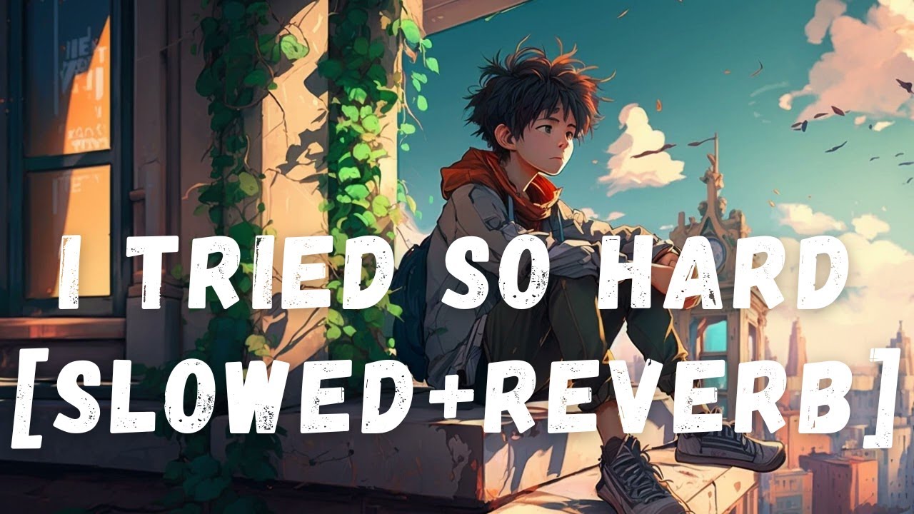I TRIED SO HARD I [ SLOWED + REVERB ] I LINKIN PARK I LOFI HAVEN - YouTube