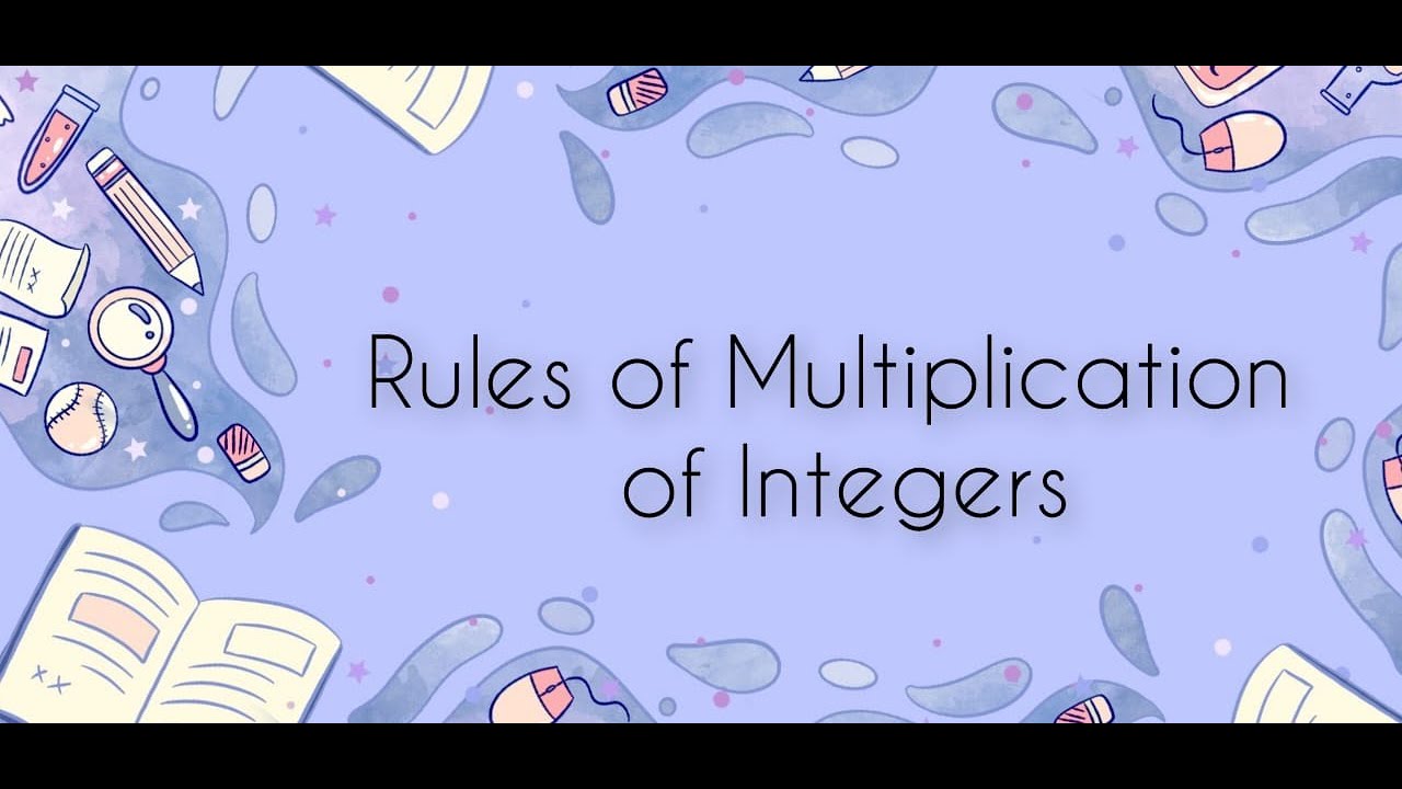 Part 2 - Rules of Multiplication of Integers - YouTube