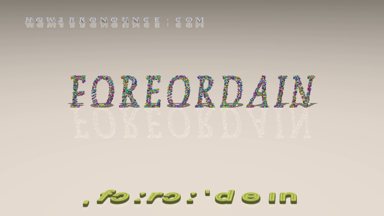 foreordain - pronunciation + Examples in sentences and phrases - YouTube