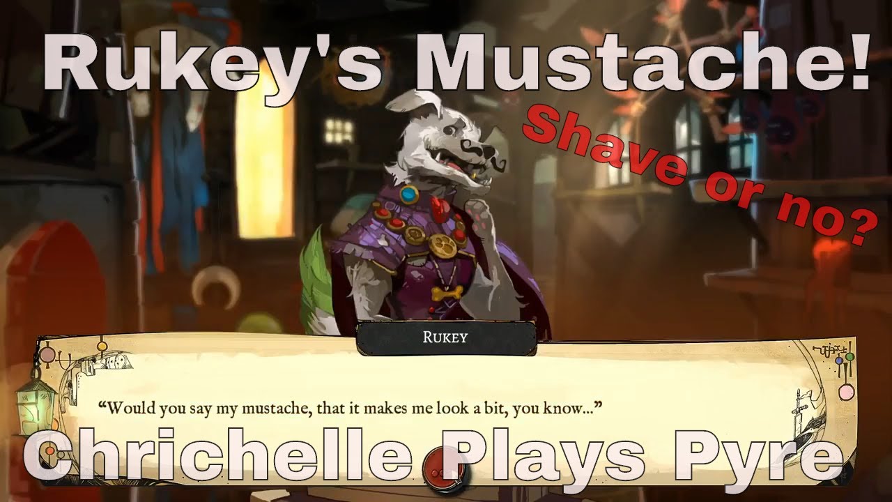 Rukey's Mustache! Chrichelle Plays Pyre, Ep 7 - YouTube