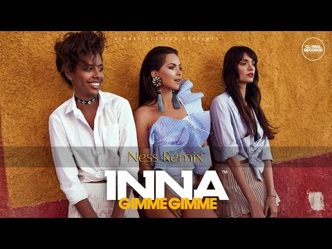 INNA - Gimme Gimme | Ness Remix