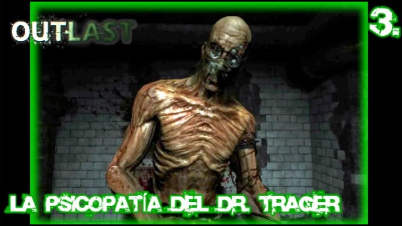 3. LA PSICOPATÍA DEL DR. TRAGER | OUTLAST Y OUTLAST WHISTLEBLOWER ...