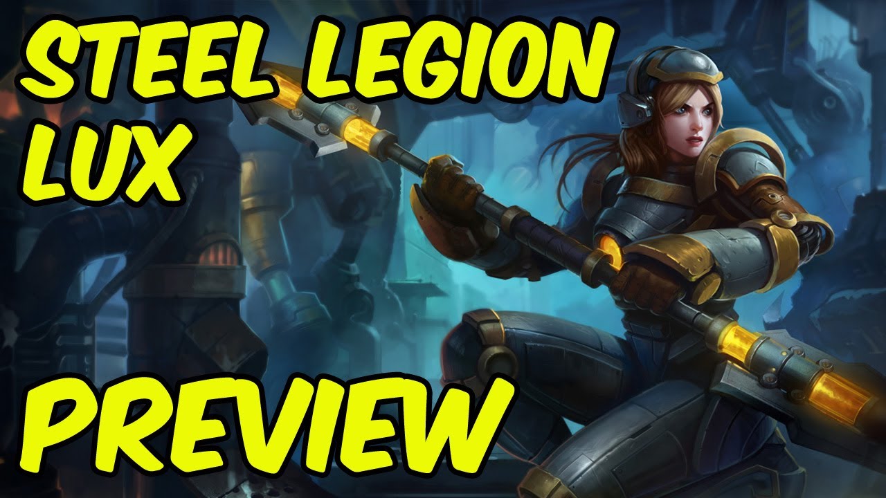 League of Legends - Steel Legion Lux Skin Spotlight Gameplay Teaser ...