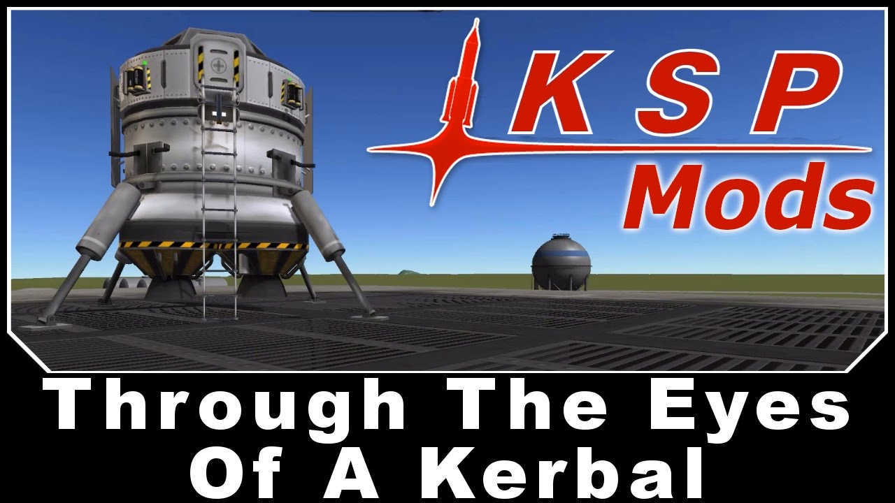 KSP Mods - Through The Eyes Of A Kerbal - YouTube