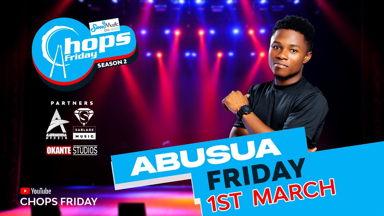 CHOPS FRIDAY WITH ABUSUA SEASON 2 EP 25 - YouTube