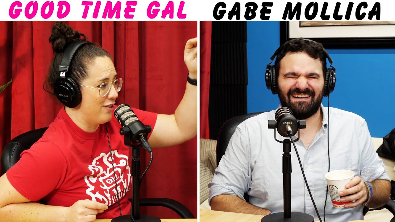 Ep. 140 of Good Time Gal w/Gabe Mollica - YouTube