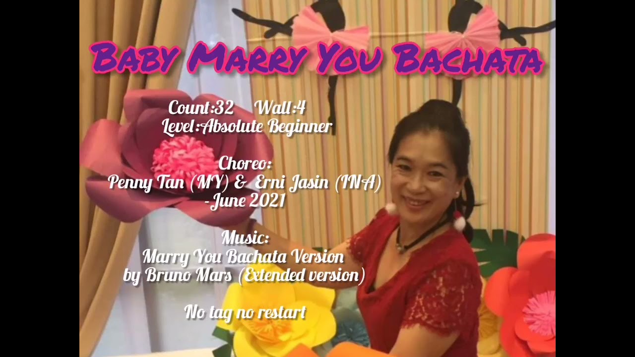 Baby Marry You Bachata -Line Dance (Penny Tan(MY) & Erni Jasin(INA ...