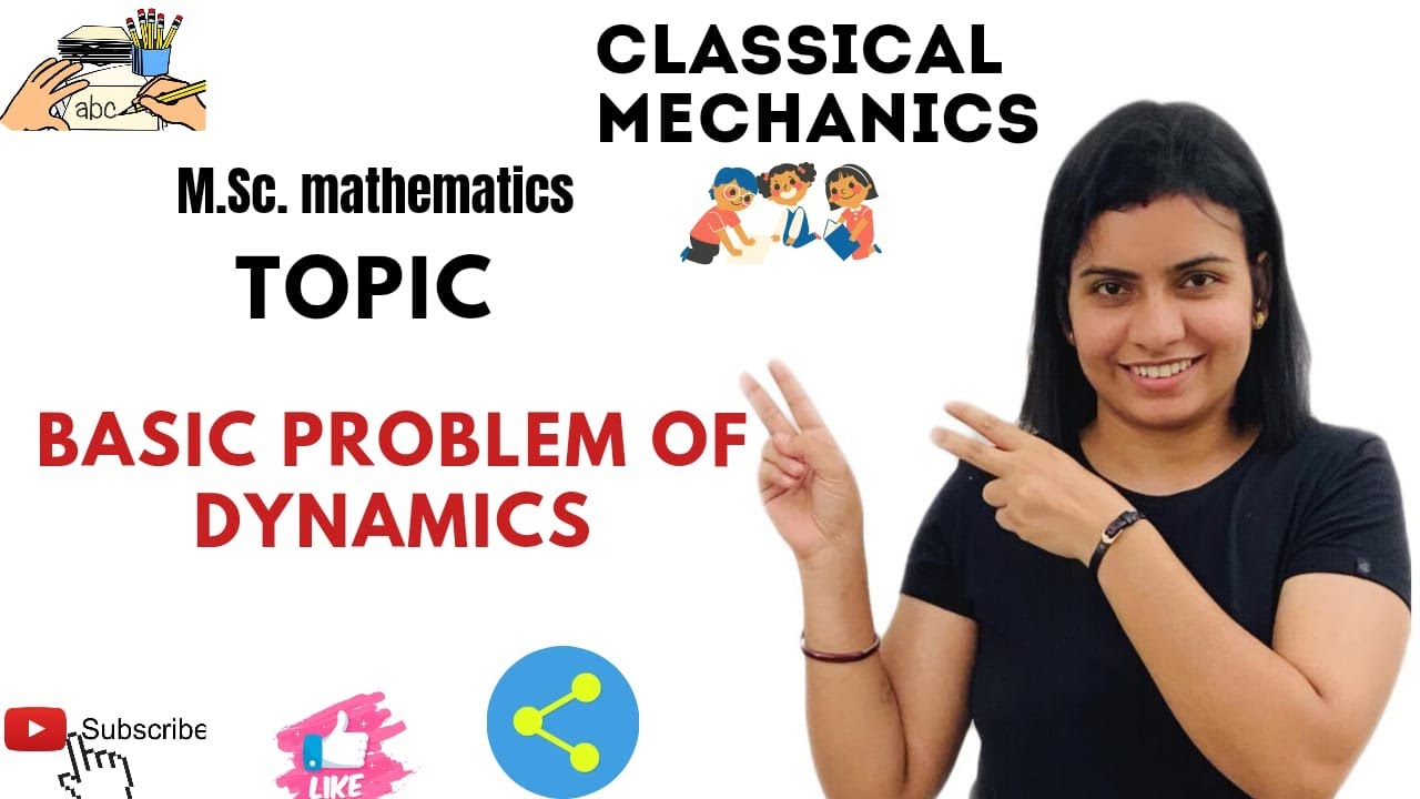 L-20||BASIC PROBLEM OF DYNAMICS || CLASSICAL MECHANICS || M.SC MATH ...