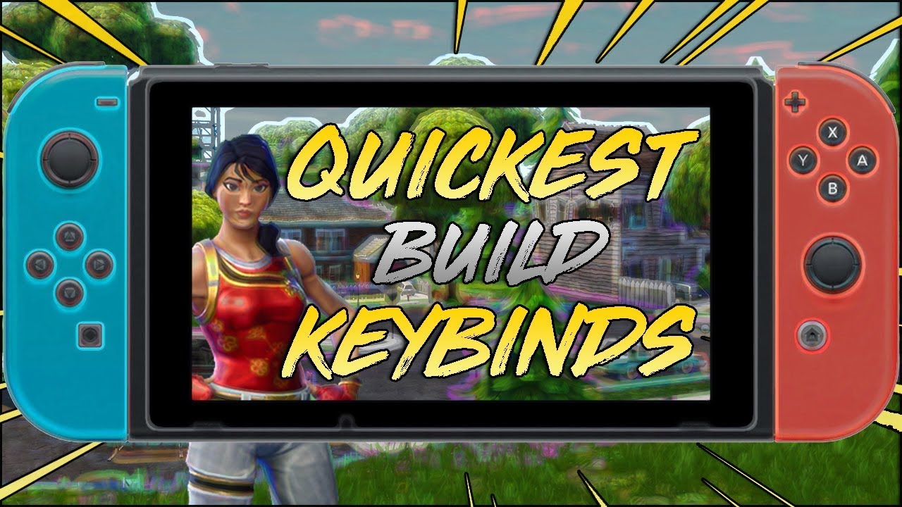 QUICKEST BUILD KEYBINDS!- Fortnite Nintendo Switch - 800+ WINS - YouTube
