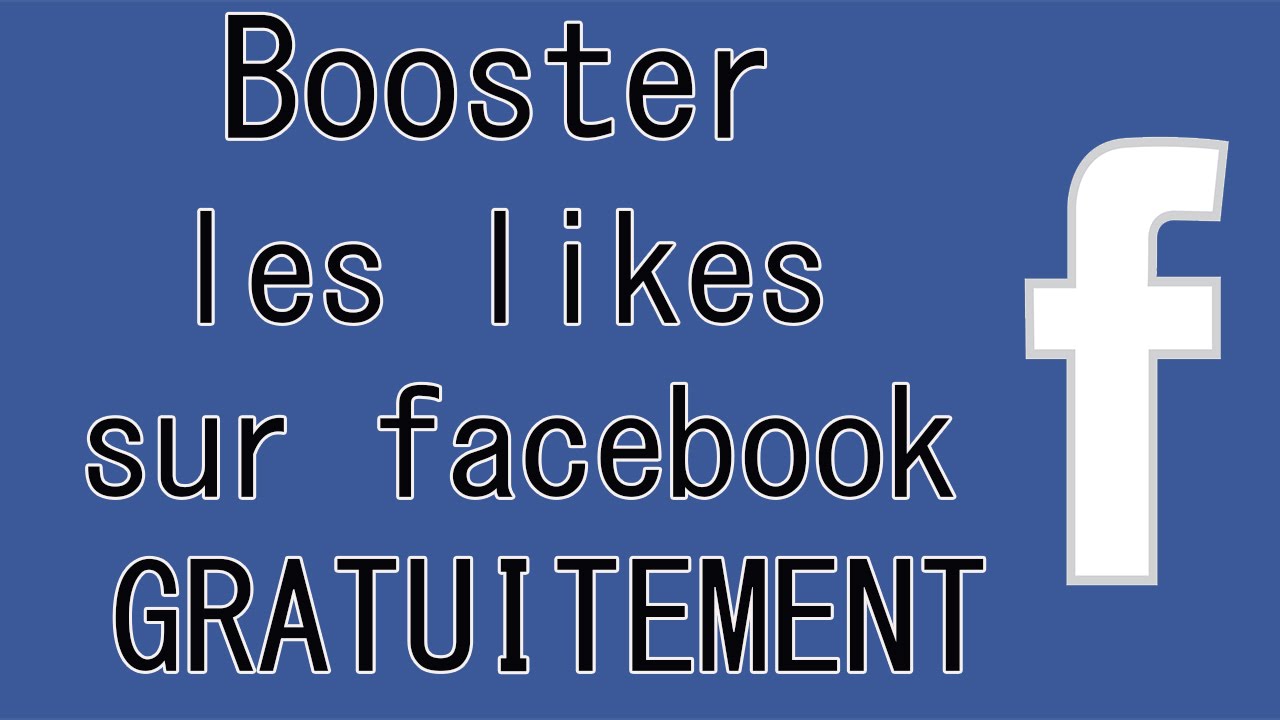 Booster les likes sur vos statuts et photos FACEBOOK GRATUITEMENT - YouTube