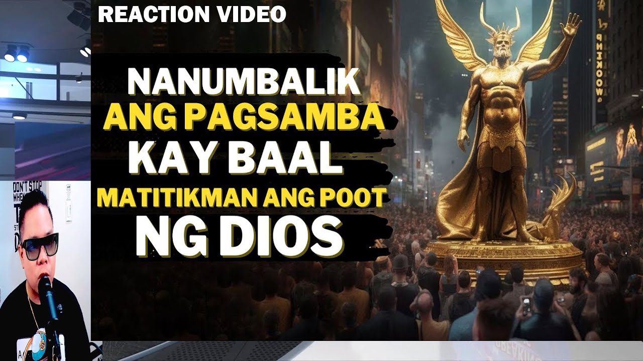 ANG PAG USBONG NG PAGSAMBA KAY BAAL SA MGA HULING ARAW NA ITO (REACTION ...