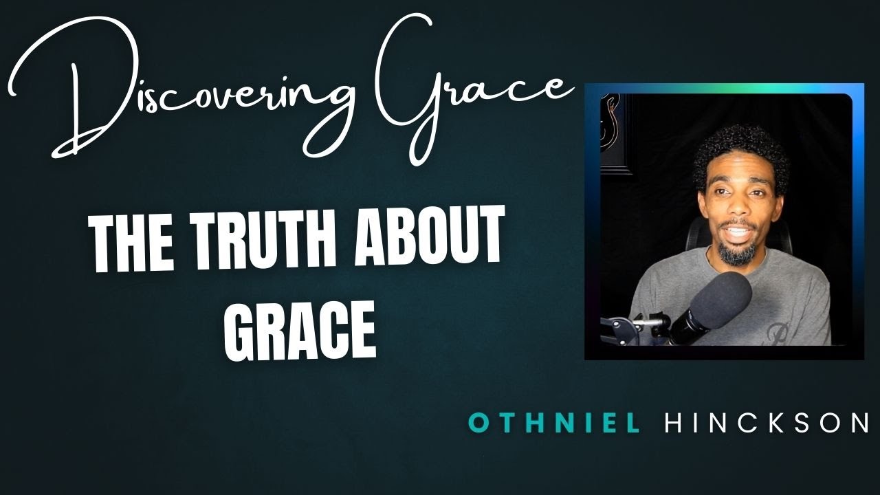 Discovering Grace Intro | What Grace Truly Is - Part 1 - YouTube