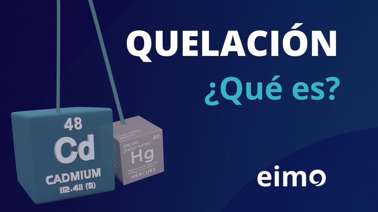 ¿Qué es la quelación y por qué debes conocer el término? - YouTube