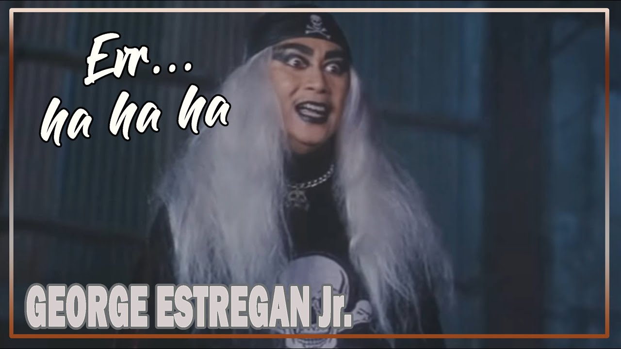 Errr ha ha ha , George Estregan Jr - YouTube