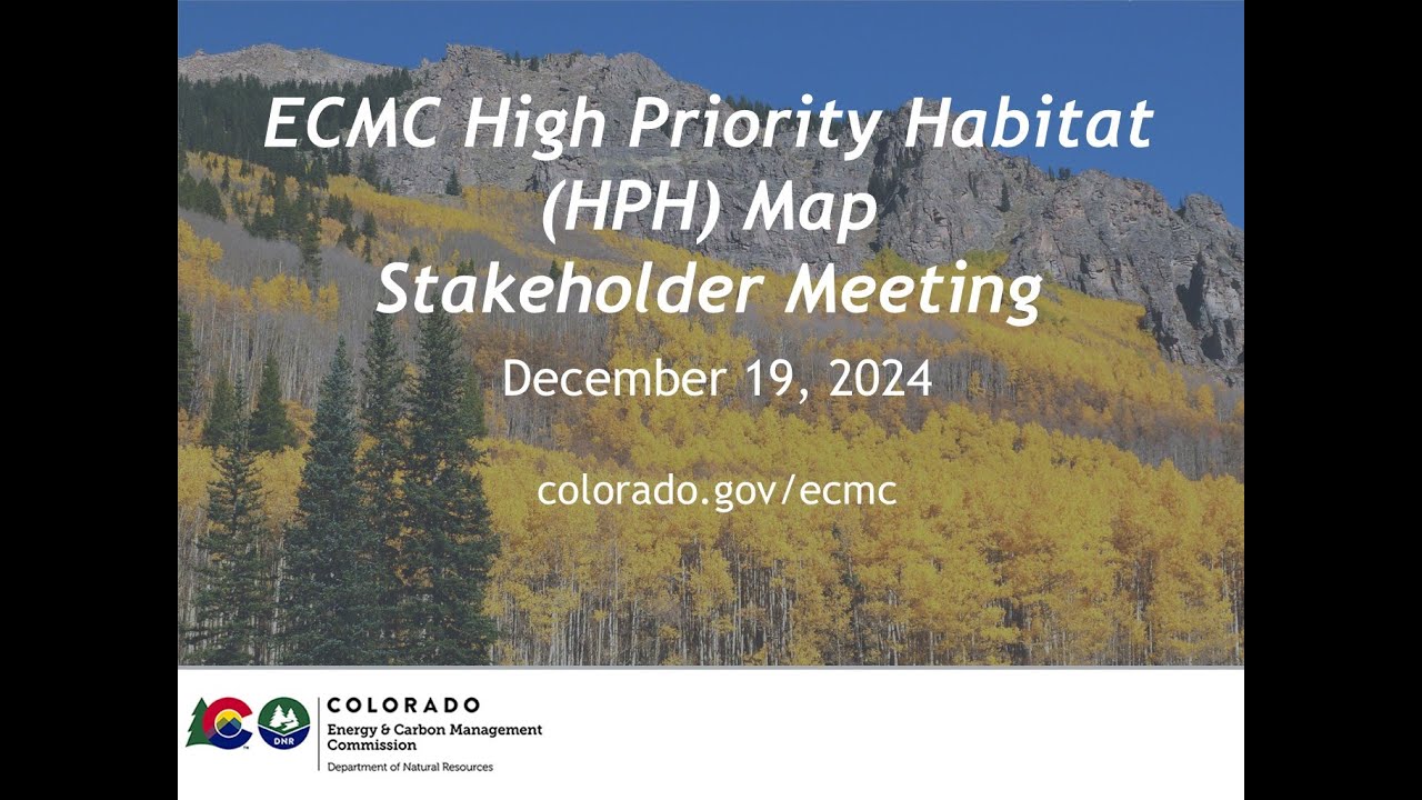 ECMC High Priority Habitat (HPH) Map Rulemaking Stakeholder Meeting ...