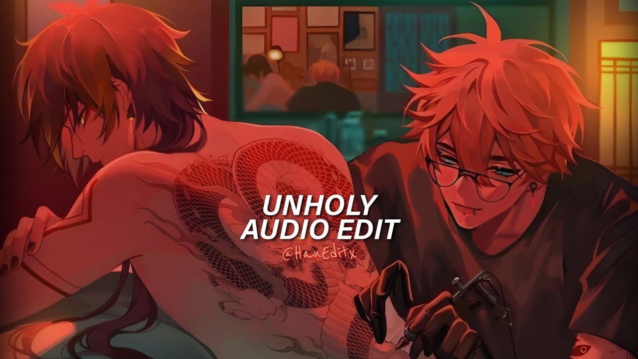 Unholy - Shayne Orok Ft. Ali Orok [Edit Audio] 「Japanese Version」(Cover ...