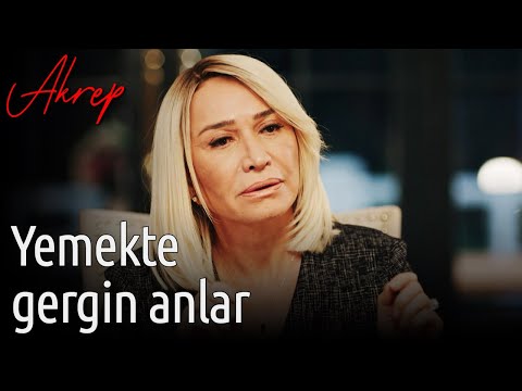 Akrep 5. Bölüm -  Yemekte Gergin Anlar