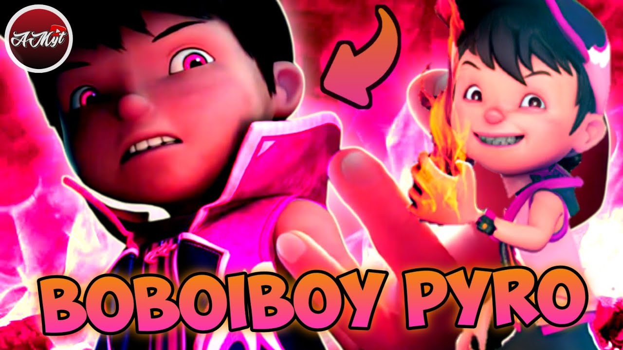 BoBoiBoy Pyro Kuasa Elemental Tahap 3 - YouTube