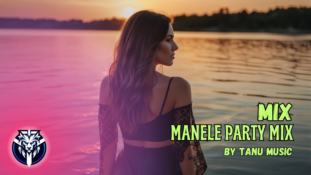 Manele Mix 2025 🔥 Ultimate Manele Party Mix 🔥 by Tanu Music - YouTube