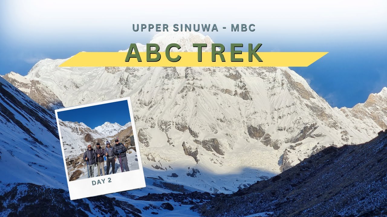 ABC TREK। Annapurna Base Camp Trek । Upper Sinuwa to MBC । Day 2 - YouTube
