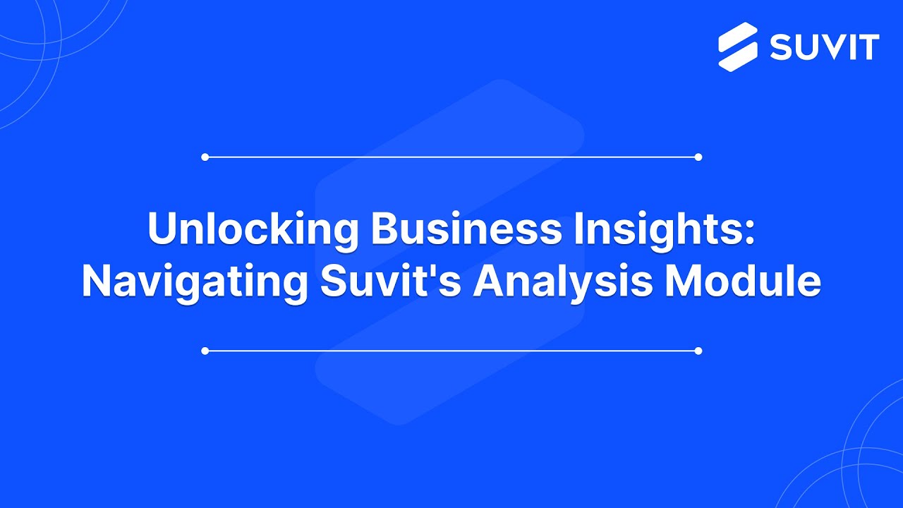 Unlocking Business Insights: Navigating Suvit's Analysis Module - YouTube