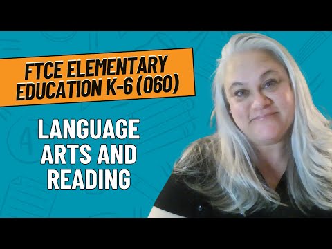 Pass the FTCE Elementary Education K-6 Language Arts and Reading Subtest (601) Exam