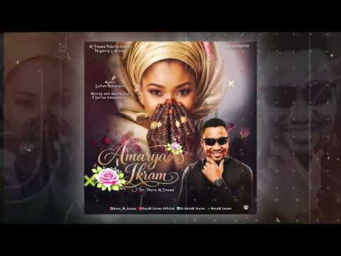 Nura M Inuwa | Amarya Ikram  Official Audio 2026 