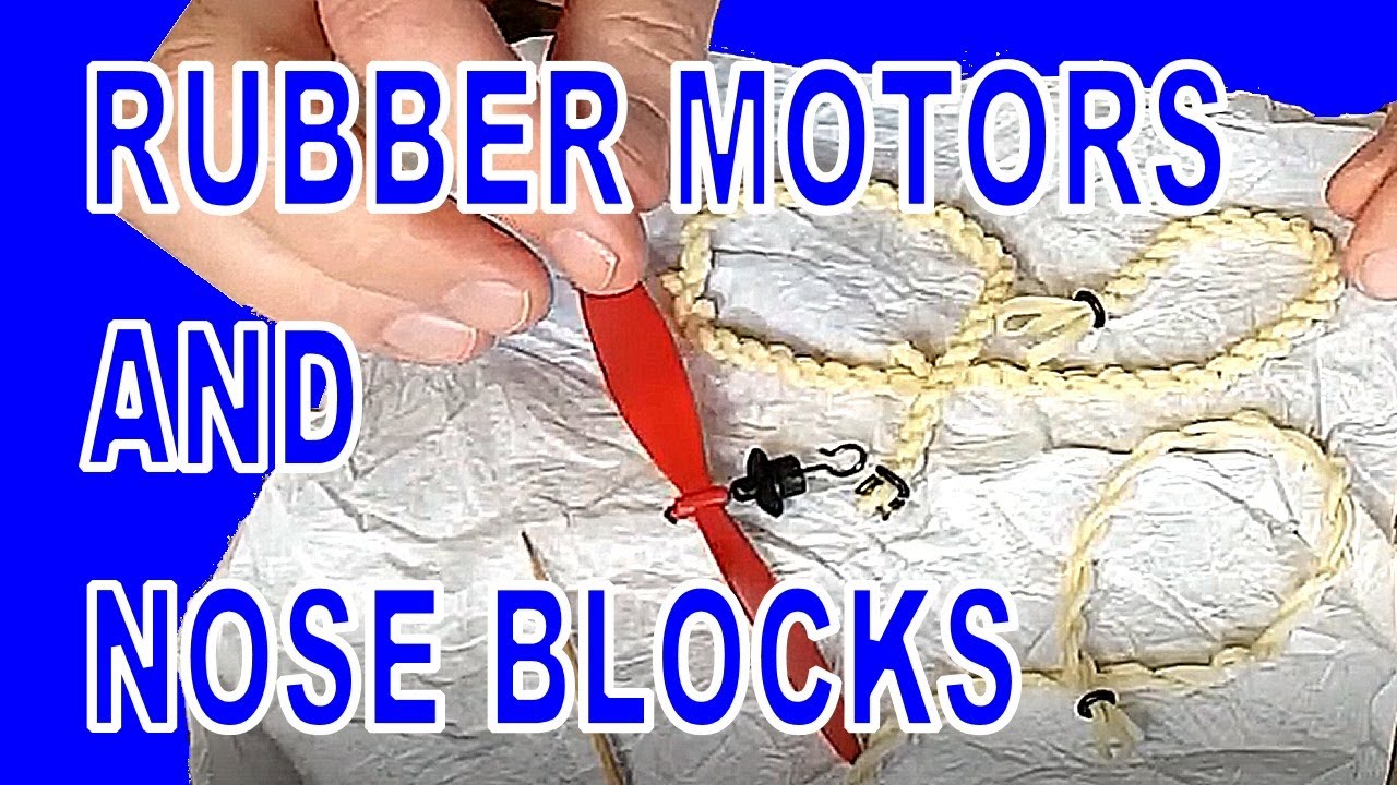 Rubber Motors and Nose Block Winding Hooks - YouTube