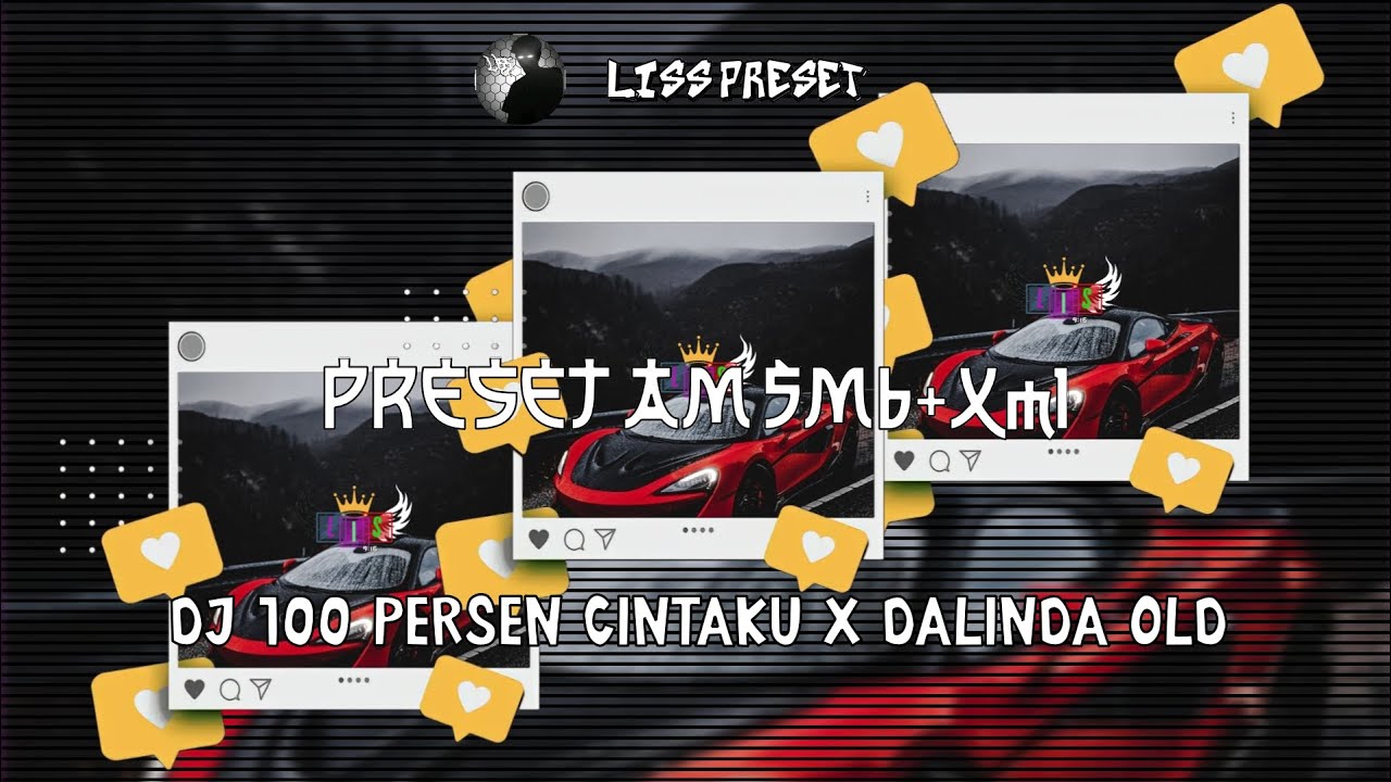 PRESET AM 5MB + XML || DJ 100 PERSEN CINTAKU X DALINDA OLD || NEW SOUND TIKTOK 😎 - YouTube