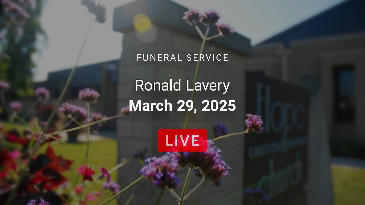 Hope CRC - Funeral Service for Ronald Lavery - March 29, 2025 - YouTube