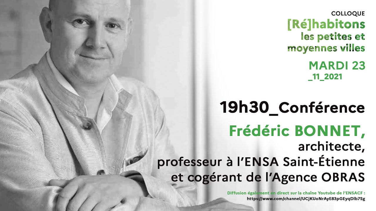 Frédéric Bonnet, architecte, professeur à l’ENSA Saint-Étienne et ...