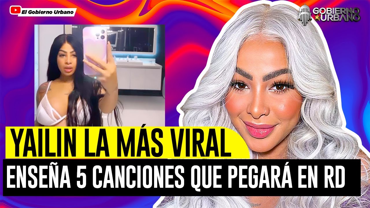 YAILIN LA MÁS VIRAL ENSEÑA 5 CANCIONES QUE SE QUEDARÁN CON RD ...