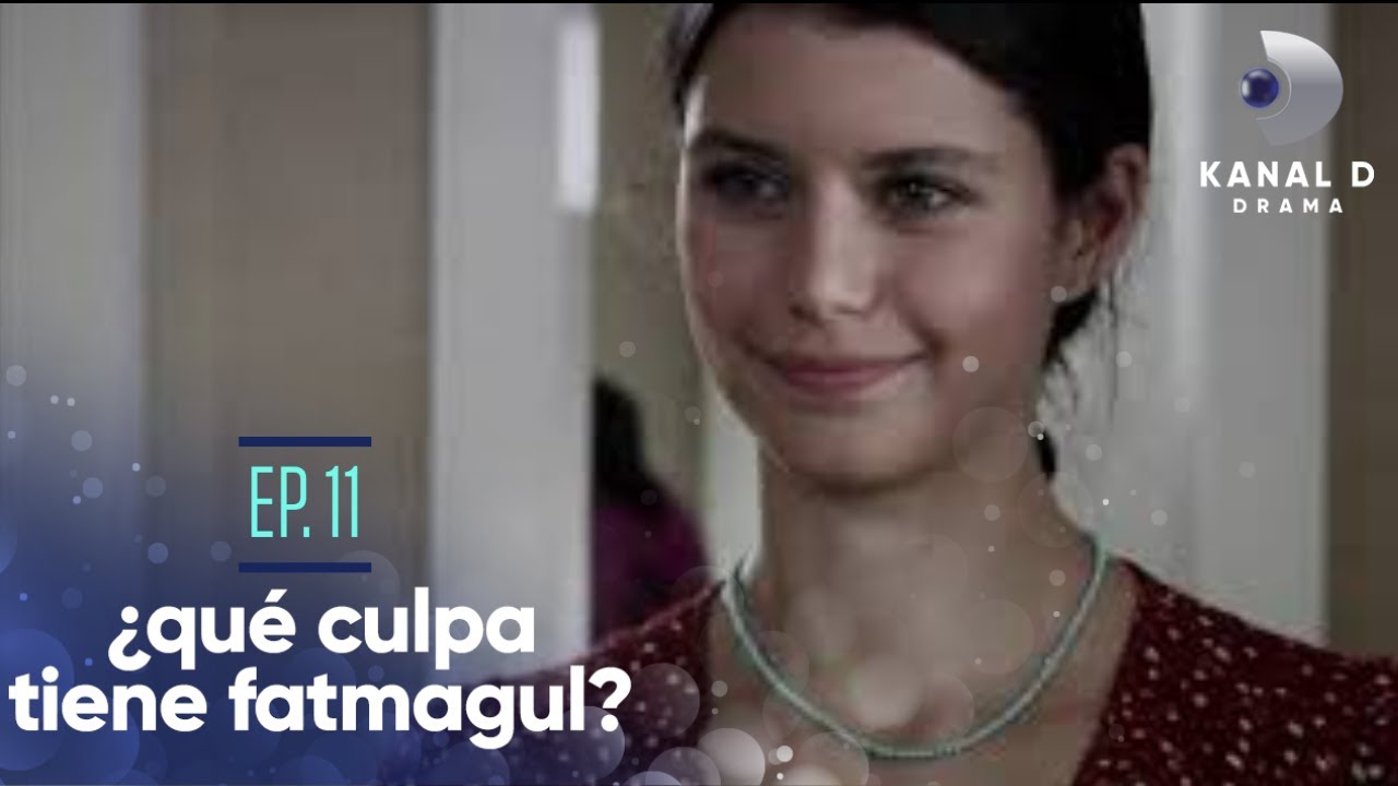 ¿Qué culpa tiene fatmagul? Ep. 11 | Avance Exclusivo | Kanal D Drama ...