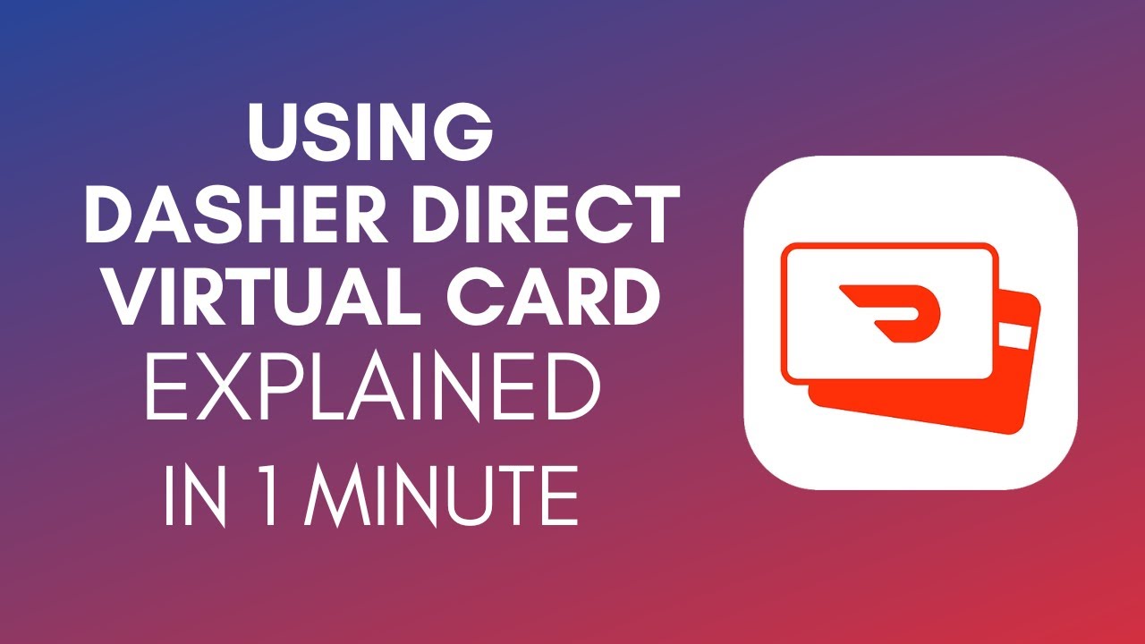 How To Use Dasher Direct Virtual Card? (2024) - YouTube