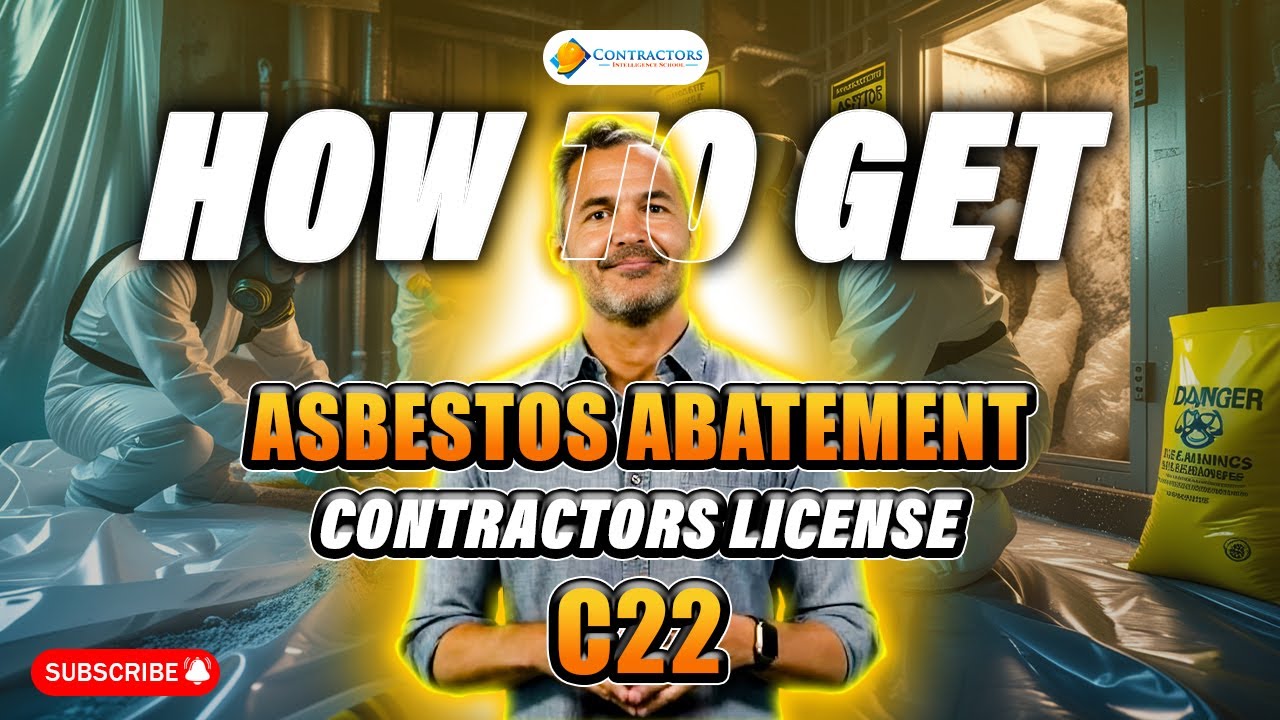 How to Get a C22 Asbestos Abatement Contractors License in California ...