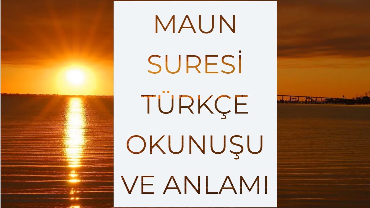 Maun Suresi Türkçe Okunuşu ve Anlamı - YouTube