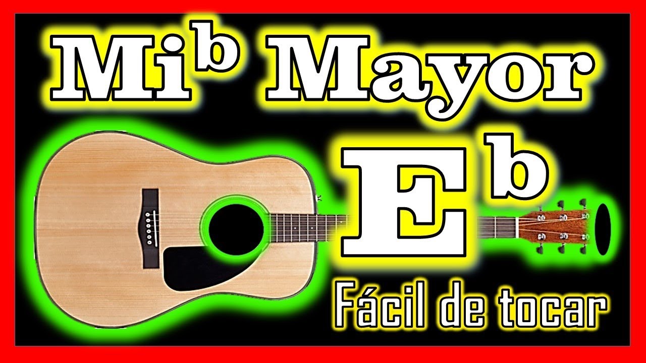 Acorde Mi Bemol Mayor - Fácil de Tocar - Varias Posiciones - YouTube