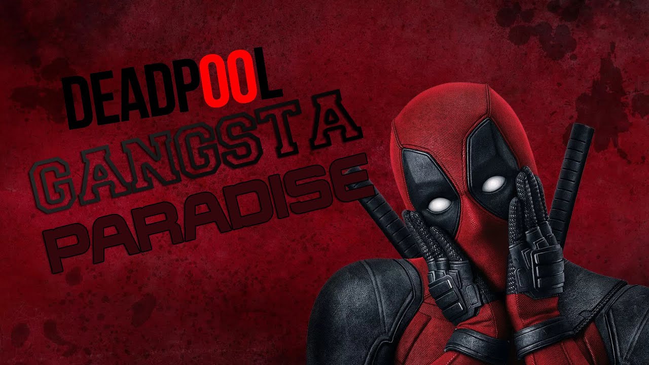 DEADPOOL - GANGSTA PARADİSE - YouTube