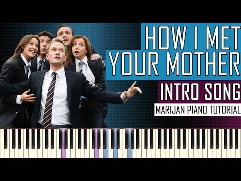 How To Play: How I Met Your Mother - Intro Song Theme | Piano Tutorial ...