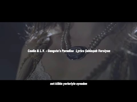 Coolio - Gangsta's Paradise Lyrics ŞEHİNŞAH KLİP VERSİON (Türkçe Çeviri)#şehinşah #klip