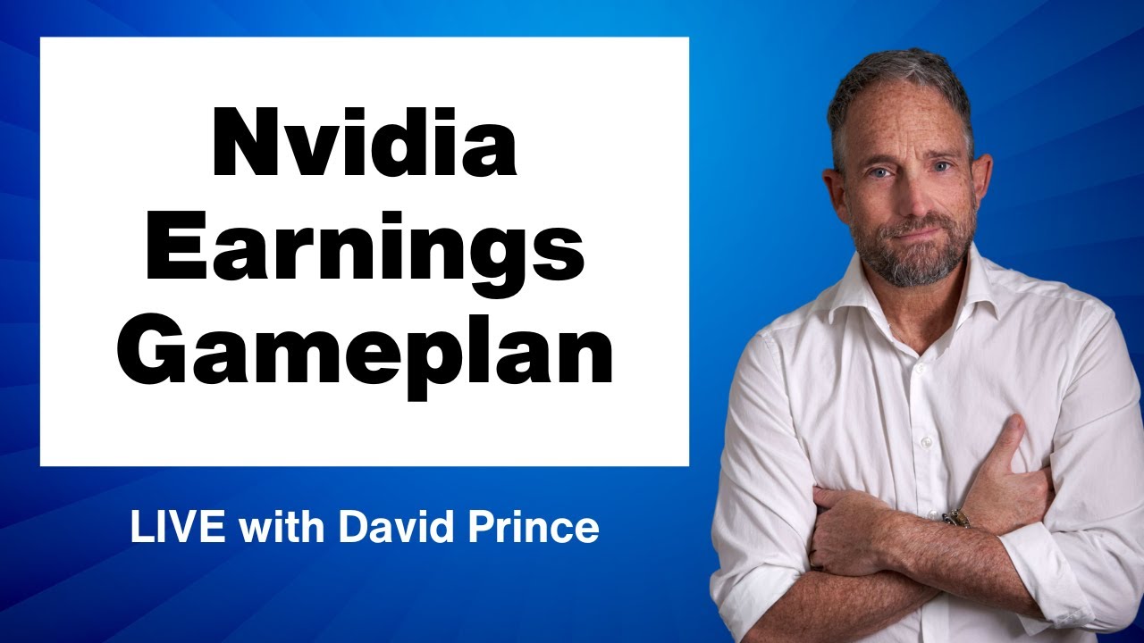 Nvidia Earnings Gameplan LIVE with David Prince - YouTube